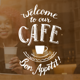Cafe Shop Window Sign - Welcome to our Cafe | Sticker Gizmo